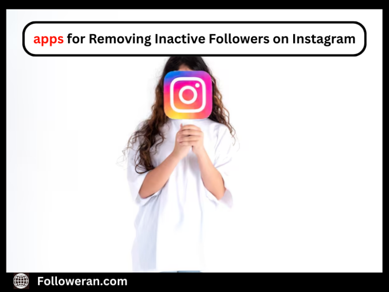 How to Remove Inactive Followers on Instagram?
