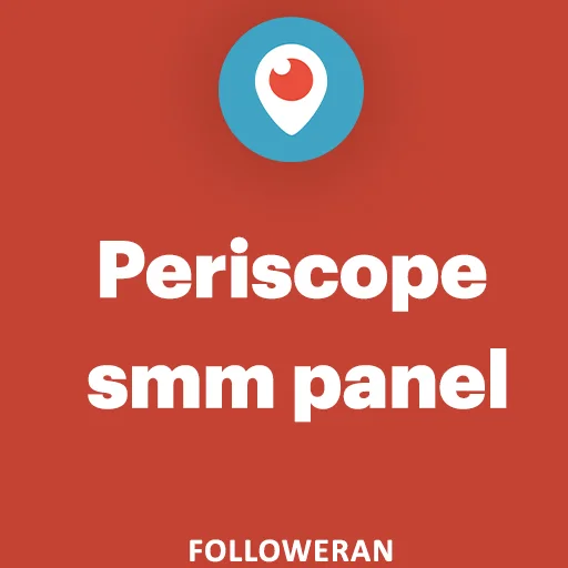 Periscope SMM Panel | Best | Great Prices ️